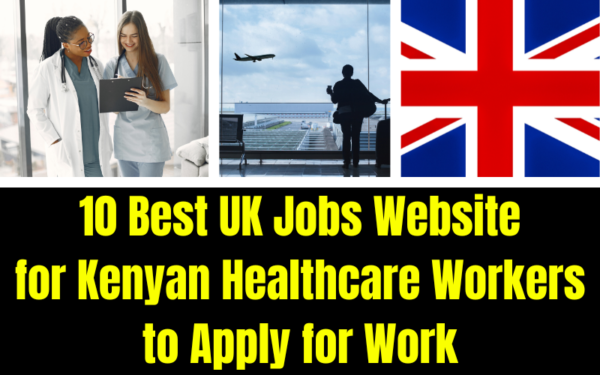 UK Jobs Website for Kenyan Healthcare Workers to Apply for Work