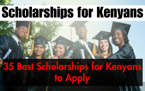 Scholarships for Kenyans to Apply: 35 Best - The Border Compass